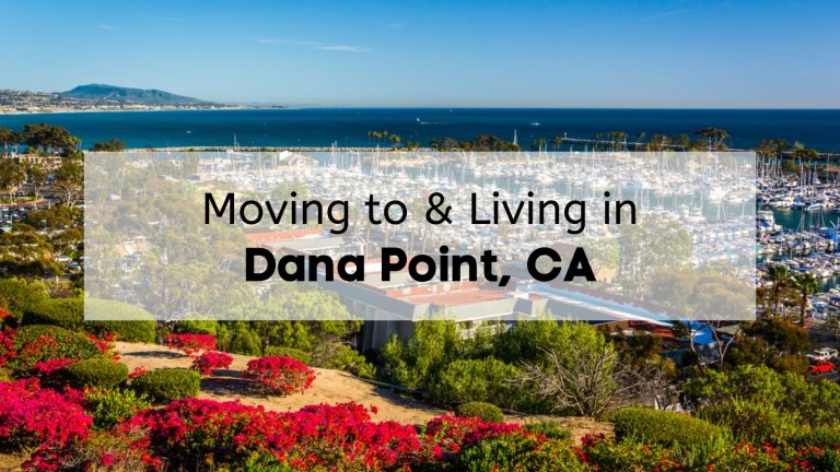 Living in Dana Point 🐬 | What to Know Before Moving to Dana Point CA - Daly Movers Inc Living in ...